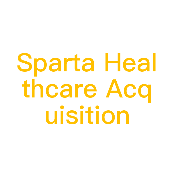 Sparta Healthcare Acquisition-动脉网