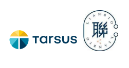 Tarsus Pharmaceuticals 与联拓生物宣布建立战略合作，携手在大中华区对用于治疗蠕形螨睑缘炎和睑板腺功能障碍的TP-03进行 ...